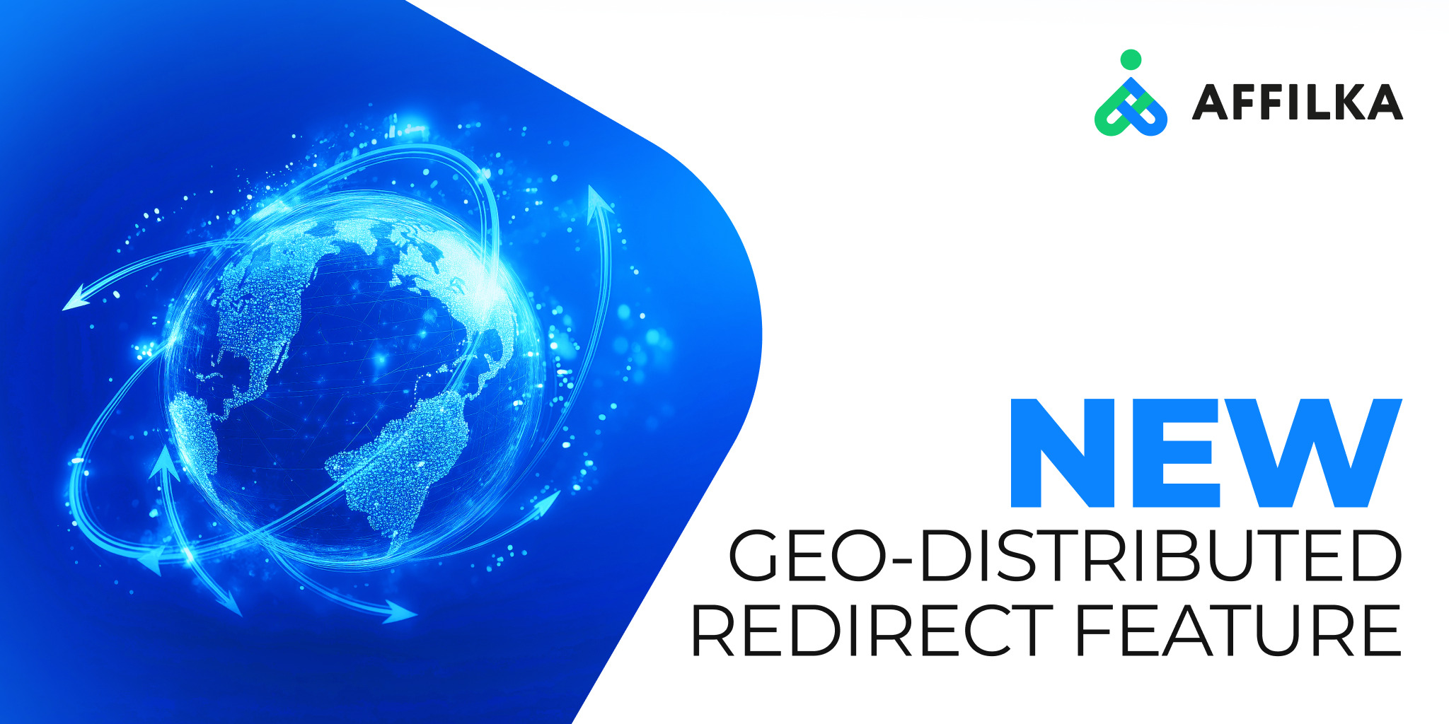 New Geo-Distribution Feature | Affilka